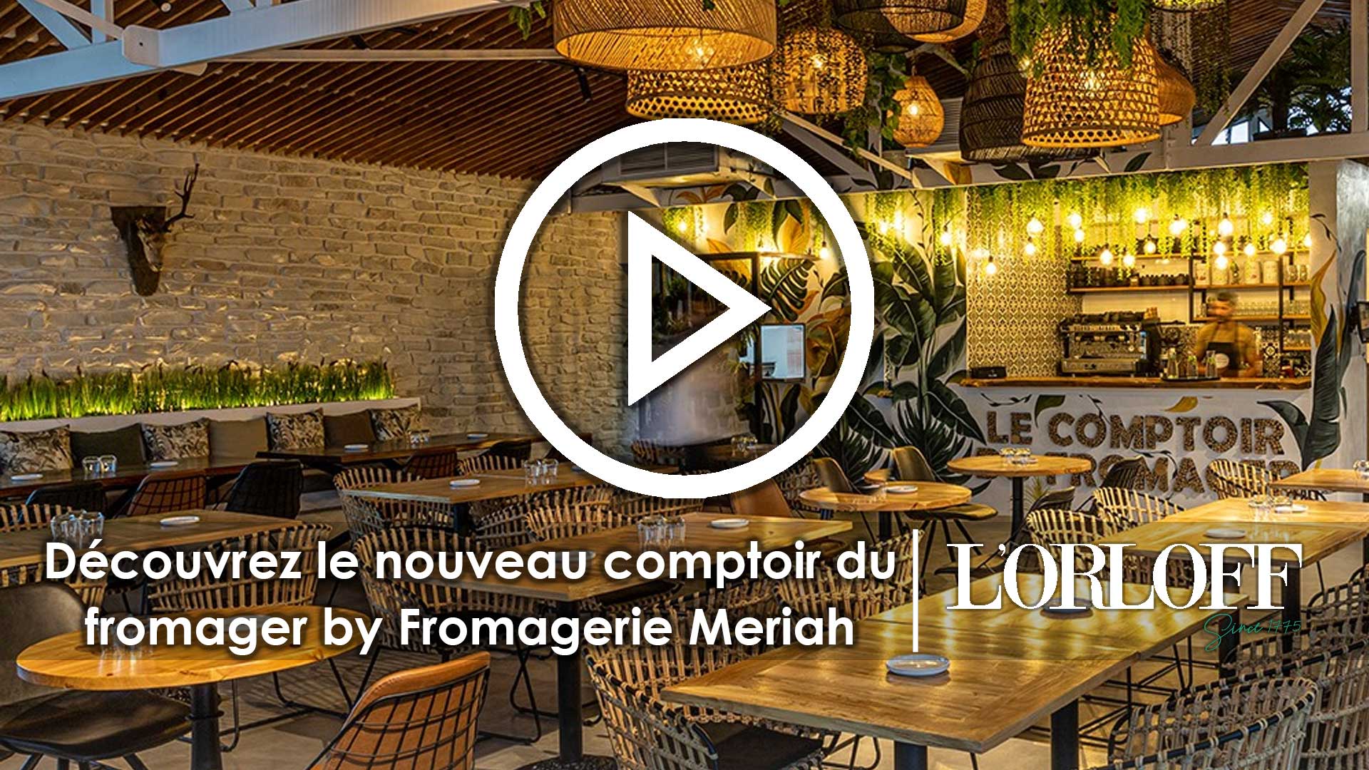 Découvrez le nouveau comptoir du fromager by Fromagerie Meriah - L'ORLOFF